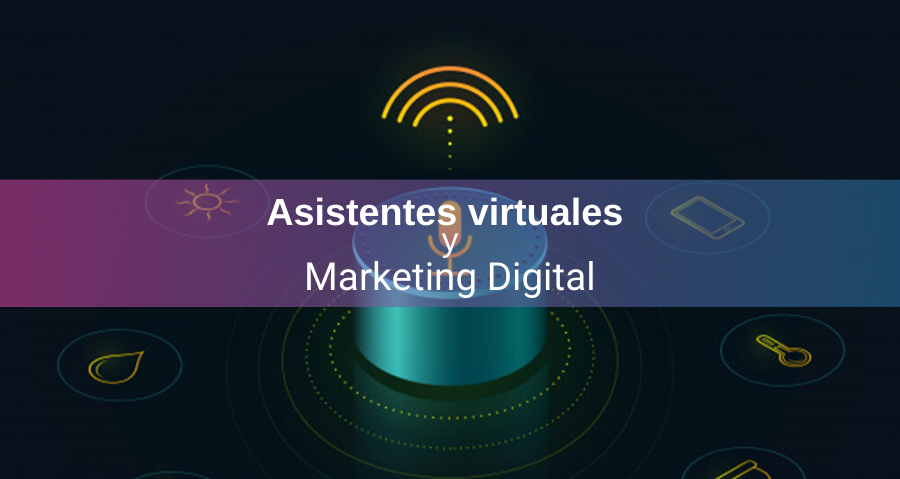 Uso de Asistentes Virtuales en Marketing, ¡Todo lo Que Debés Saber ...